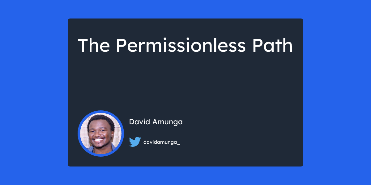 The Permissionless Path